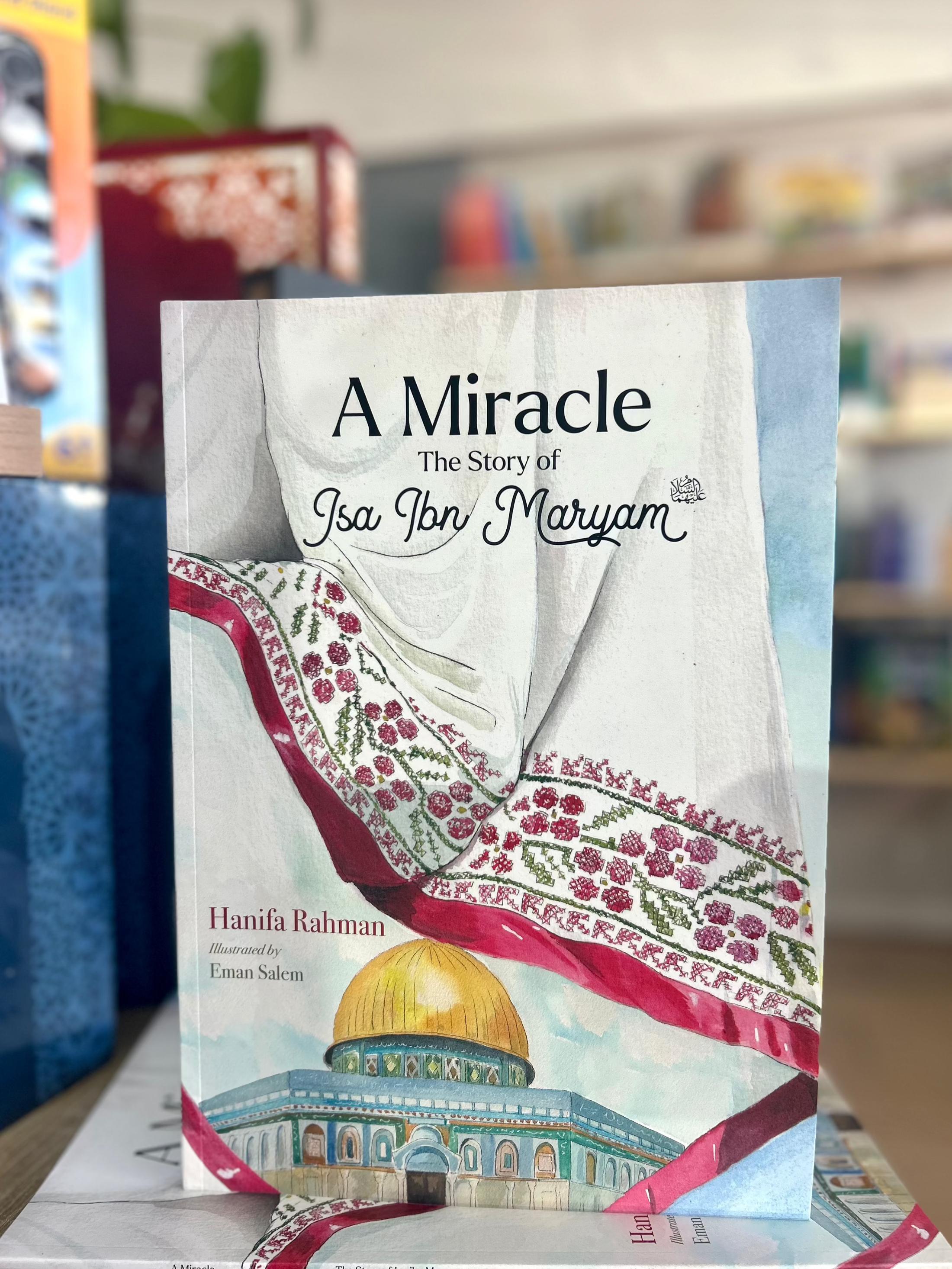 A Miracle: Story of Isa Ibn Maryam (AS) – My Little Library NZ